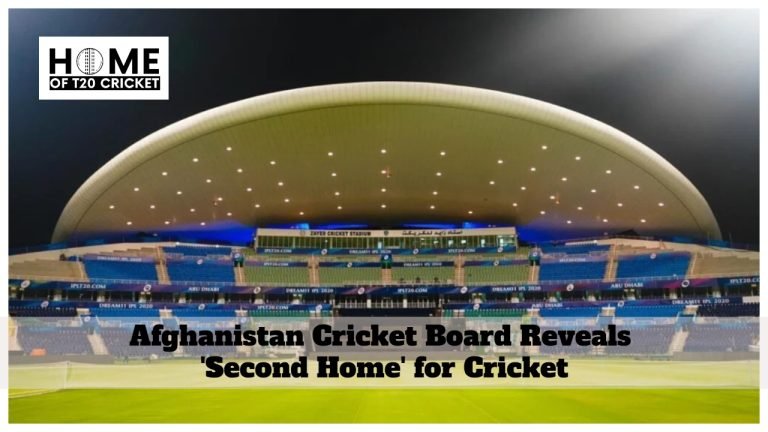 Afghanistan Cricket Board Reveals 'Second Home' for Cricket - Home of T20
