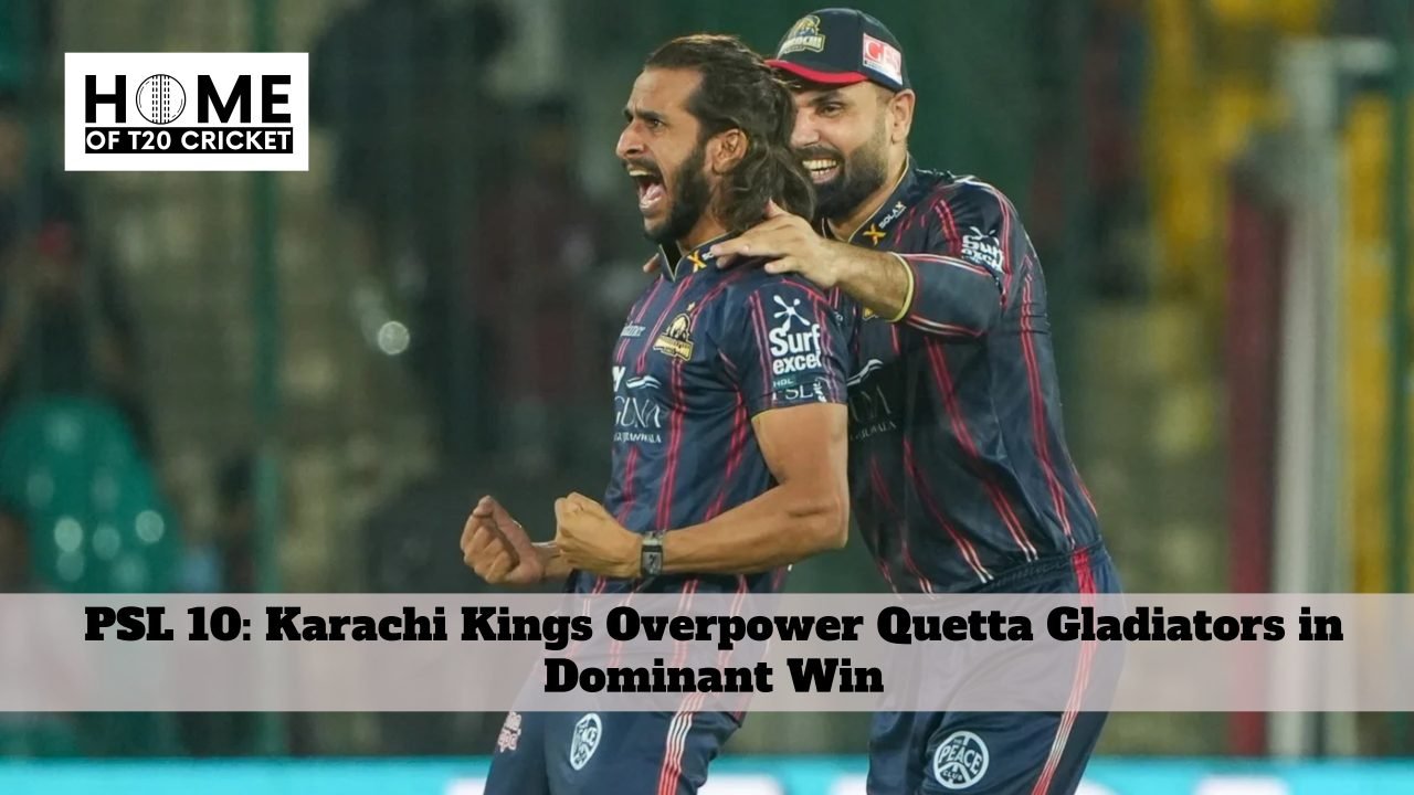 PSL 10: Karachi Kings Overpower Quetta Gladiators in Dominant Win ...