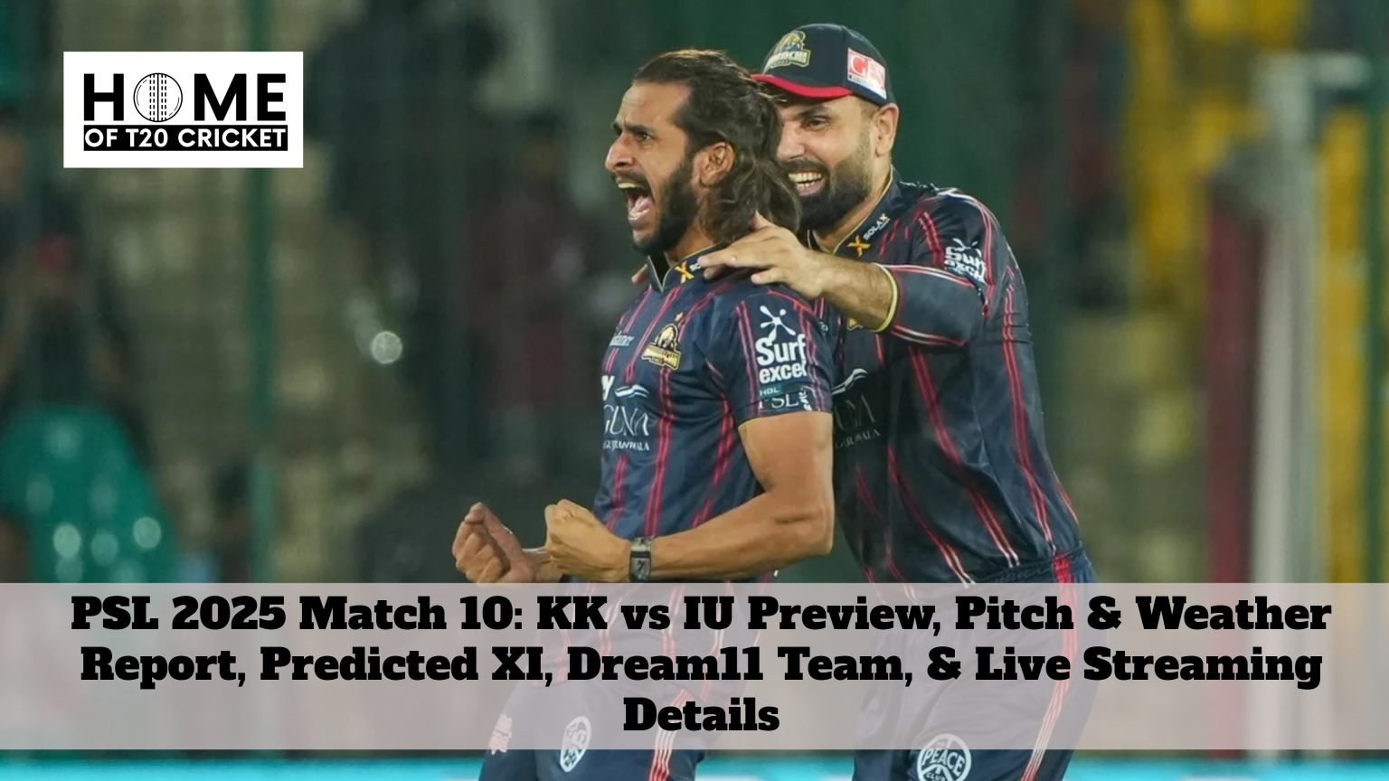 PSL 2025 Match 10: KK vs IU Preview, Pitch & Weather Report, Predicted ...