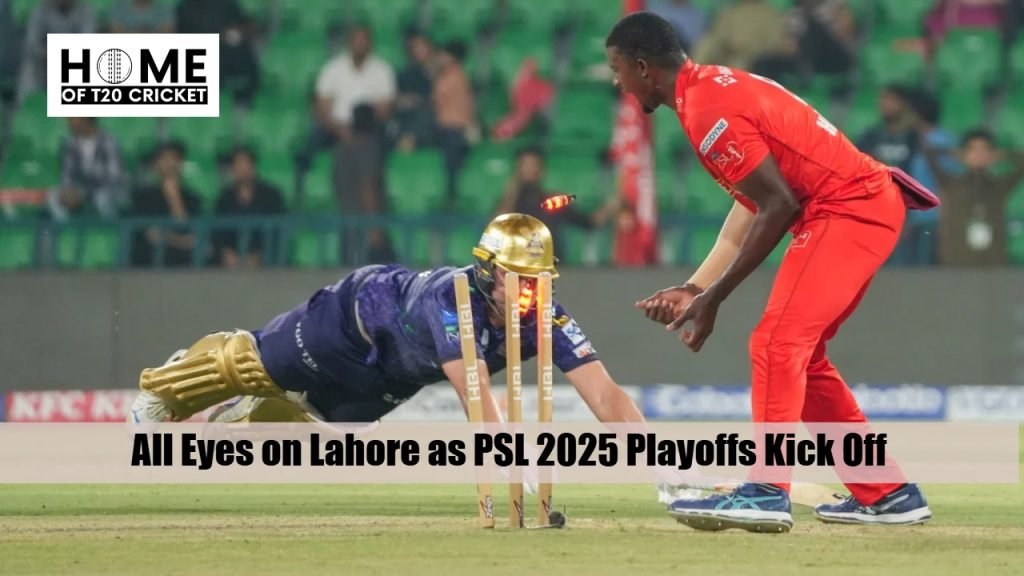 All Eyes on Lahore as PSL 2025 Playoffs Kick Off - Home of T20