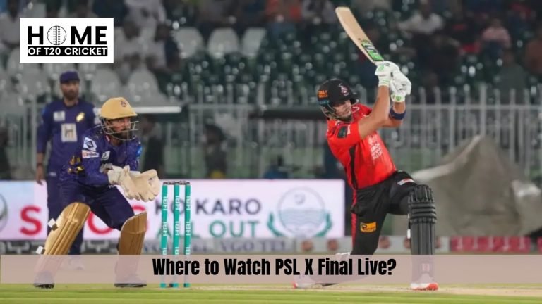 Where to Watch the PSL X Final Live? - Home of T20