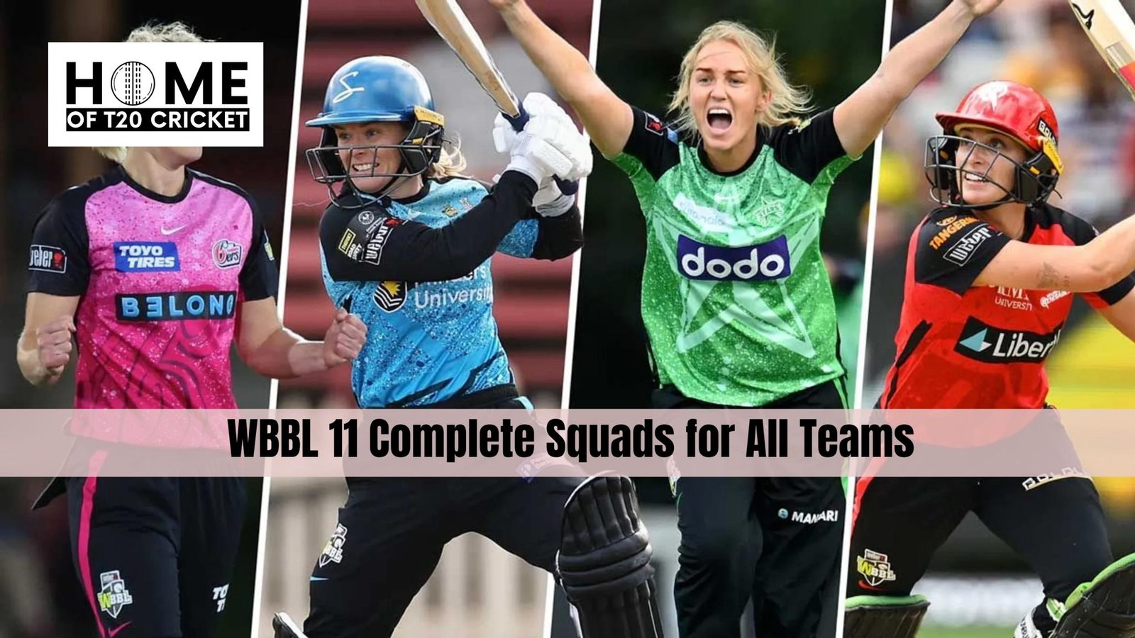 WBBL 11 Complete Squads for All Teams - Home of T20
