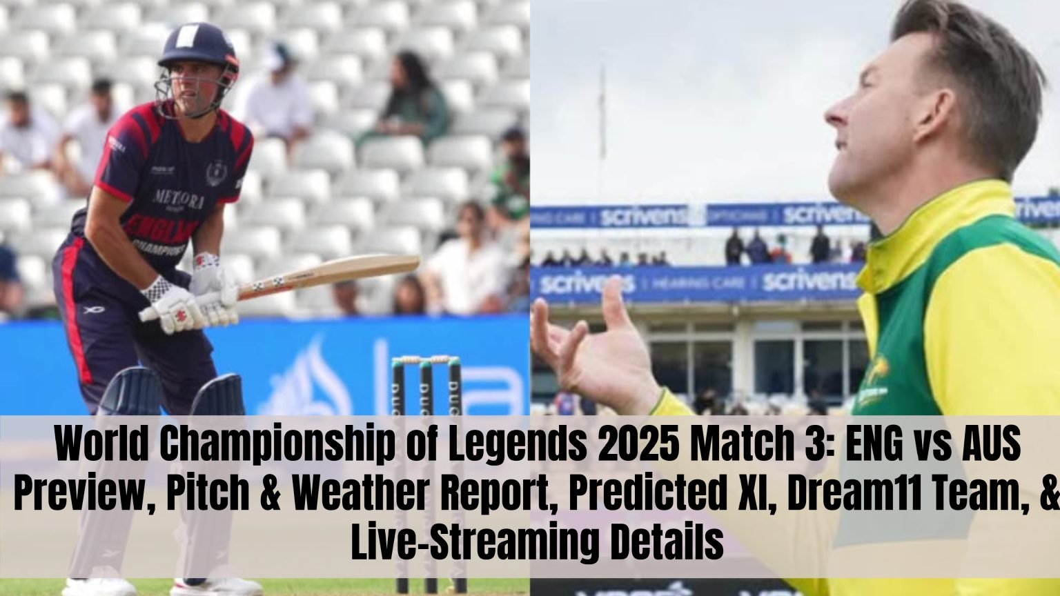 World Championship of Legends 2025 Match 3: ENG vs AUS Preview, Pitch ...