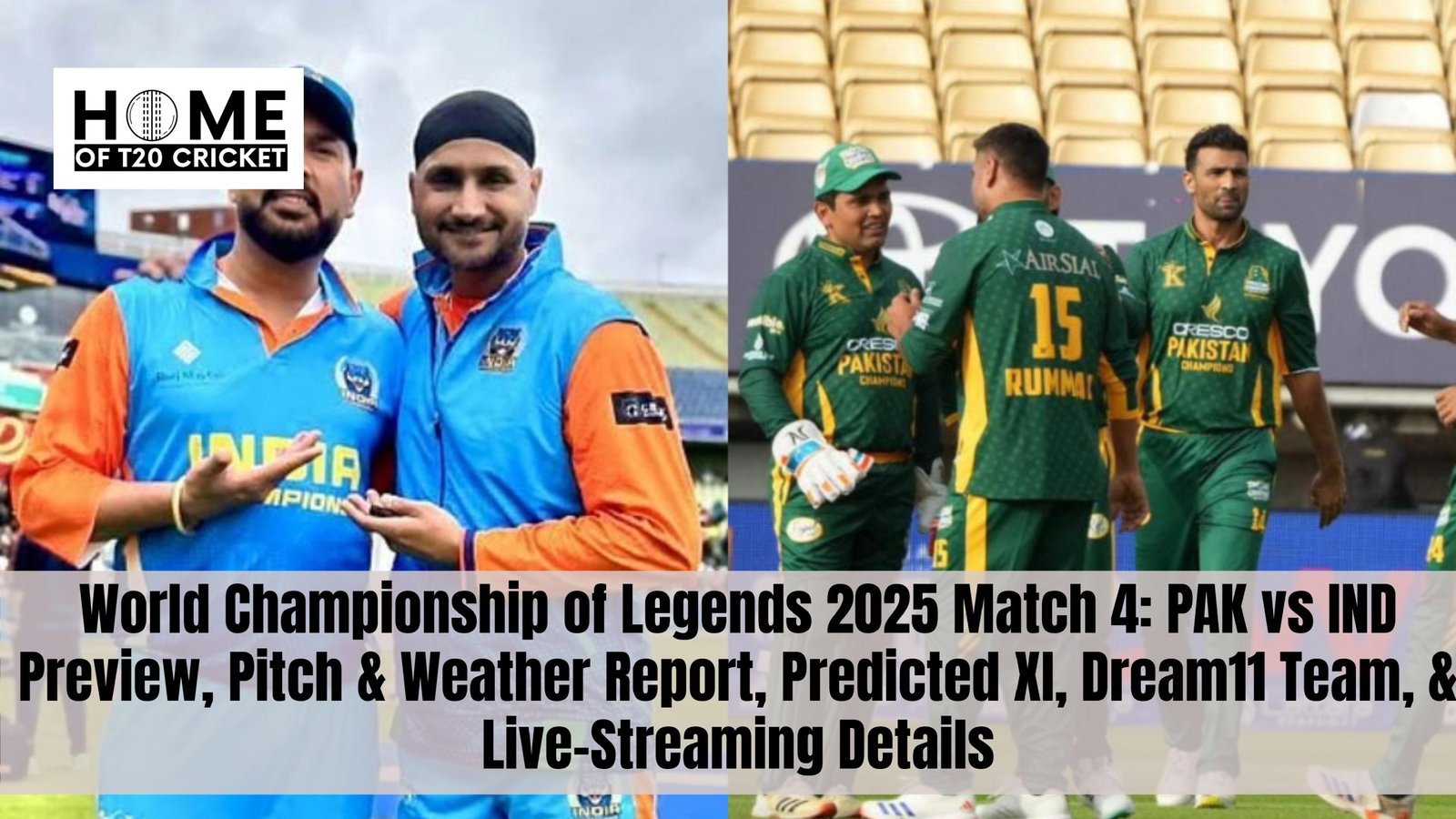 World Championship of Legends 2025 Match 4: PAK vs IND Preview, Pitch ...